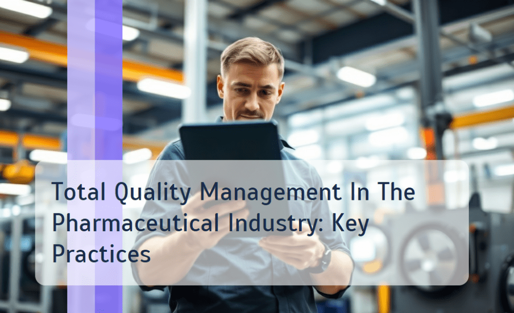 Implementing total quality management in pharmaceutical industry
